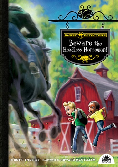 Ghost Detectors: Beware the Headless Horseman! – Kaeden Publishing